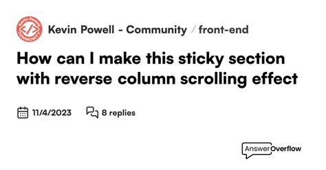 How Can I Make This Sticky Section With Reverse Column Scrolling Effect Kevin Powell Community