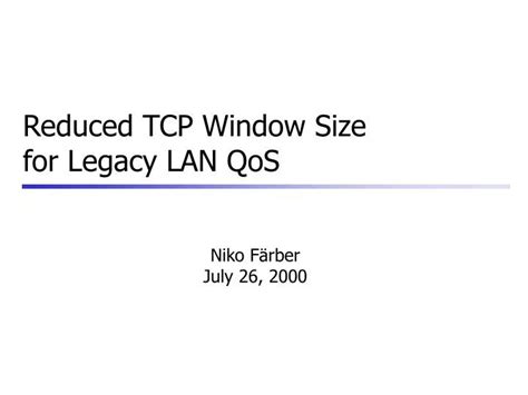 PPT Reduced TCP Window Size For Legacy LAN QoS PowerPoint Presentation ID