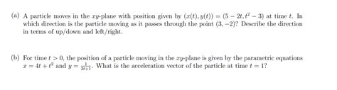 Solved A A Particle Moves In The Xy Plane With Position Chegg