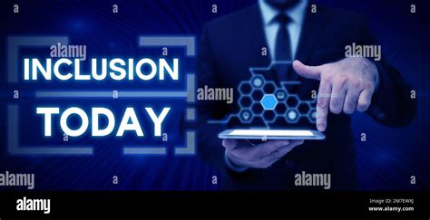 Sign Displaying Inclusion Internet Concept Action State Including Of Being Included Within