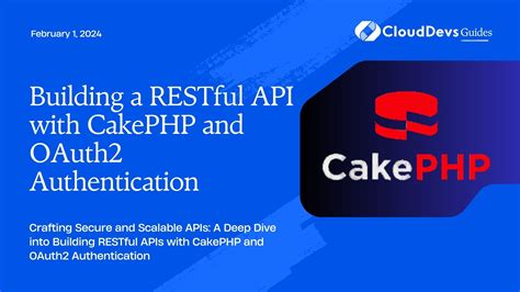 Building A Restful Api With Cakephp And Oauth2 Authentication