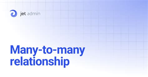 Many To Many Relationship User Guide
