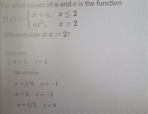 Solved For What Values Of A And C Is The Function Chegg