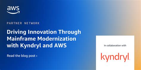 Driving Innovation Through Mainframe Modernization With Kyndryl And Aws Aws Partner Network