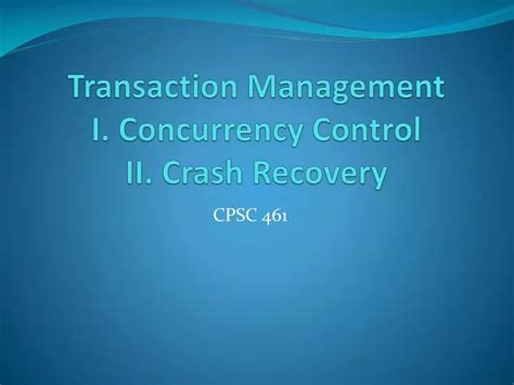 Ppt Transaction Management I Concurrency Control Ii Crash Recovery