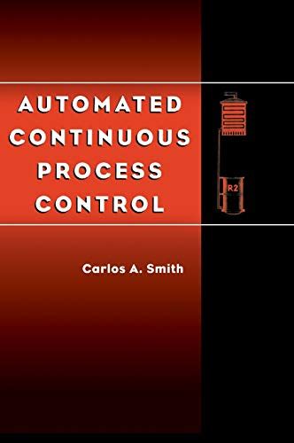 Automated Continuous Process Control By Smith Carlos A Good