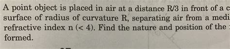 A Point Object Is Placed In Air At A Distance R 3 In Front Of A C Surfa