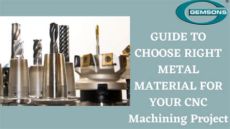 Guide To Choose Right Metal Material For Your Cnc Machining Project