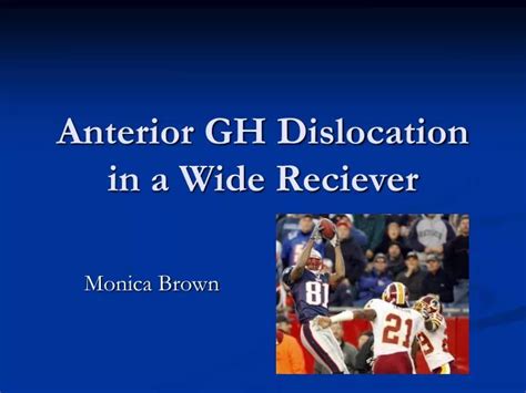 Ppt Anterior Gh Dislocation In A Wide Reciever Powerpoint