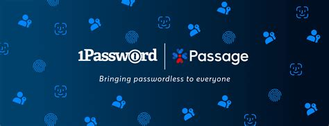 1password Announces Its Acquisition Of Texas Based Passkey Tool Provider Passage Insider Apps
