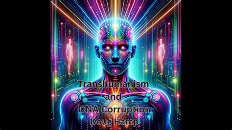 Transhumanism And Dna Corruption With Doug Hamp One News Page Video