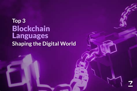 Top Blockchain Languages Shaping The Digital World