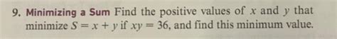 Solved Minimizing A Sum Find The Positive Values Of X And Y Chegg Com