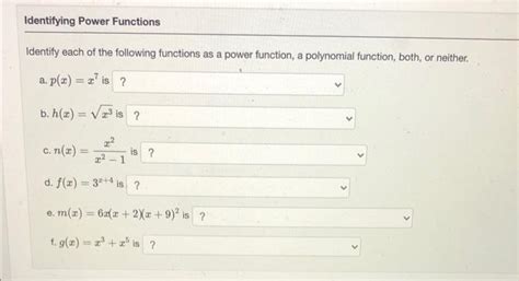 Solved Identifying Power Functions Identify Each Of The Chegg