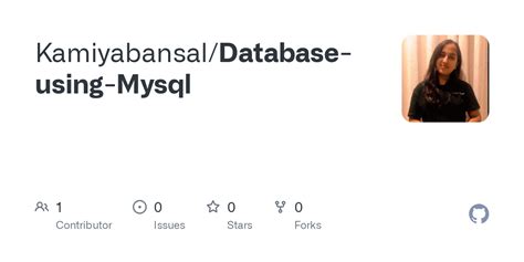 GitHub Kamiyabansal Database Using Mysql