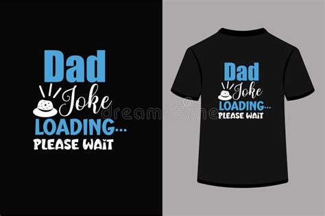 Dad Joke Loading Please Wait Stock Vector Illustration Of Vector Outerwear 270573845