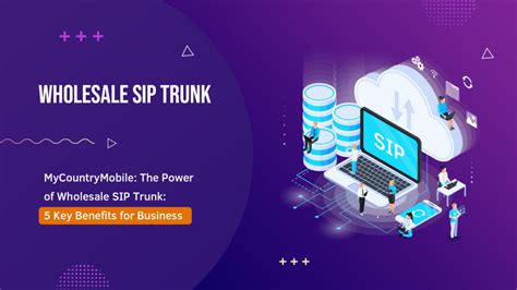 Power Of Wholesale Sip Trunk 5 Key Benefits For Business Mcm