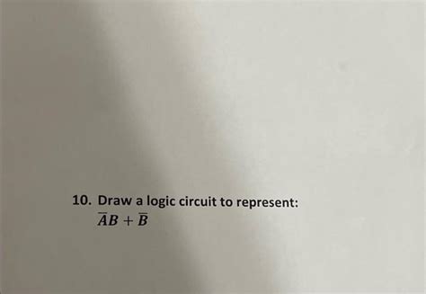 Solved Draw a logic circuit to represent AˉB Bˉ Chegg