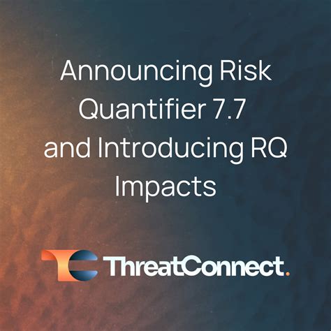 Announcing Risk Quantifier 7 7 And Introducing Rq Impacts