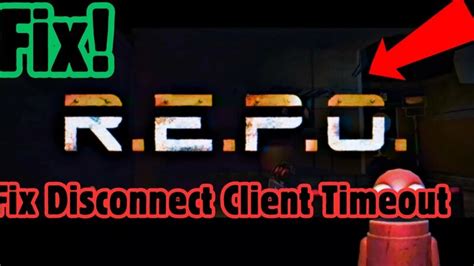How To Fix Client Timeout In Repo Fix Disconnected Cause