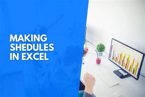 How To Make A Schedule In Excel Ultimate Guide