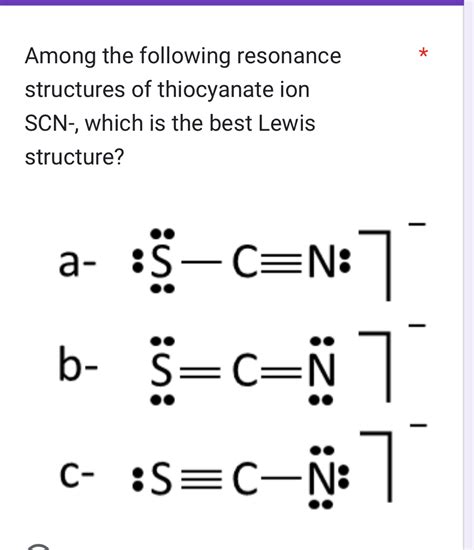 Among The Following Resonance Structures Of Thiocyanate Ion Scn Which