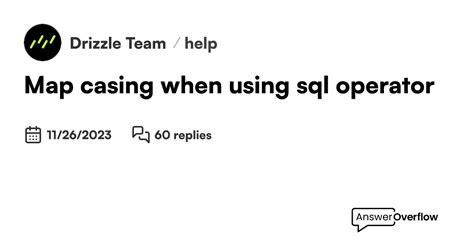 Map Casing When Using Sql`` Operator Drizzle Team