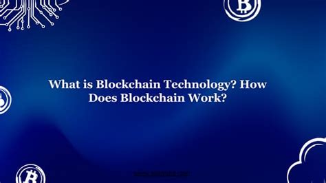 What Is Blockchain Technology How Does Blockchain Work Pptx