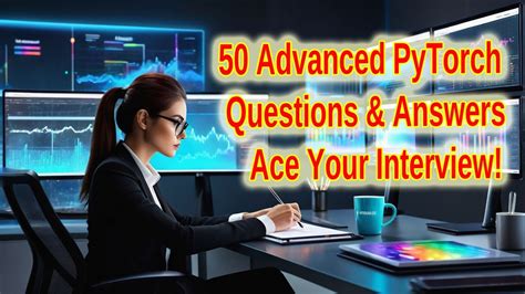 50 Advanced Pytorch Interview Questions And Answers Master Your Pytorch