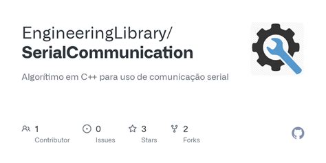 GitHub EngineeringLibrary SerialCommunication Algorítimo em C para uso de comunicação serial