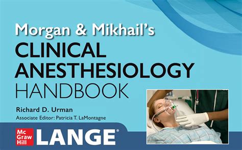 Morgan And Mikhails Clinical Anesthesiology Handbook Lange Medical Books Uk Urman