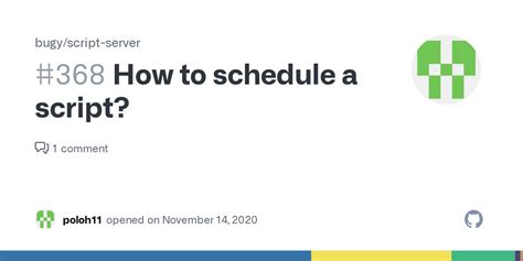 how to schedule a script · issue 368 · bugy script server · github