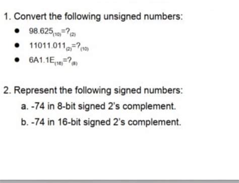 Solved 1 Convert The Following Unsigned Numbers •