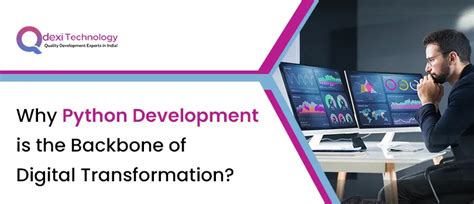 Why Python Development Is The Backbone Of Digital Transformation