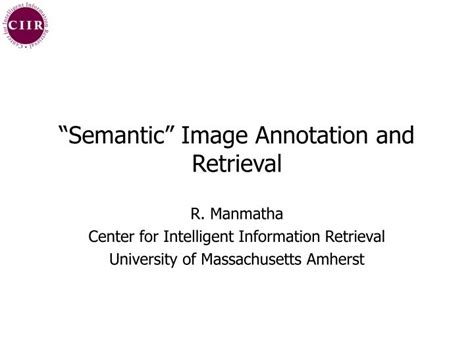 ppt “semantic” image annotation and retrieval powerpoint presentation