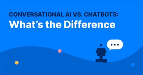 Chatbots Vs Conversational Ai What Is The Difference Eroppa