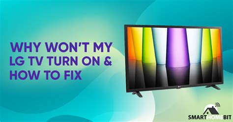 Lg Tv Turn On Try These Fixes Smarthomebit