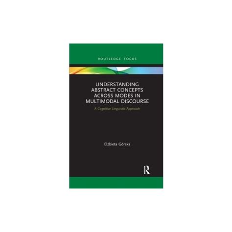 Understanding Abstract Concepts Across Modes In Multimodal Discourse A