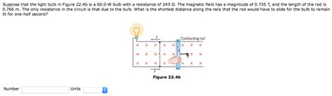 Solved Suppose That The Light Bulb In Figure 22 4b Is A 6