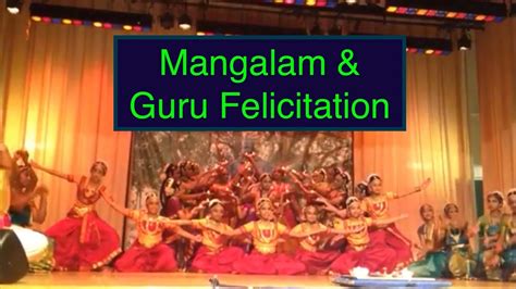 Mangalam And Guru Felicitation Shruthilaya Bharathanatyam Shiva Jyothi Dance Academy Youtube