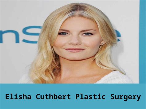 Pptx Elisha Cuthbert Plastic Surgery Dokumen Tips