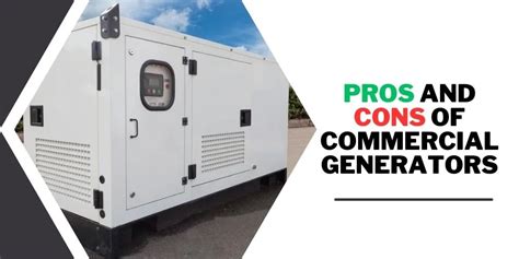 Pros And Cons Of Commercial Generators In 2025 An Honest Guide
