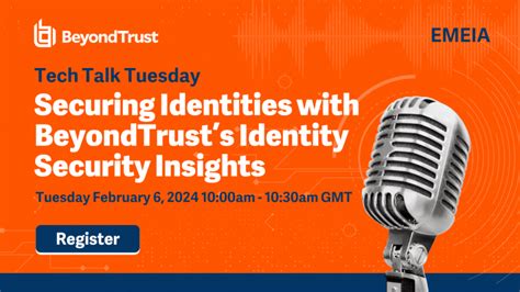 Tech Talk Tuesday Identity Security Insights Beyondtrust Beyondtrust