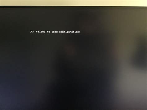 Help Oc Failed To Load Configuration Nothing Else Appears R Hackintosh