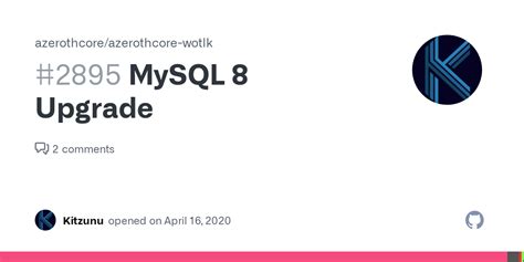 Mysql 8 Upgrade · Issue 2895 · Azerothcore Azerothcore Wotlk · Github