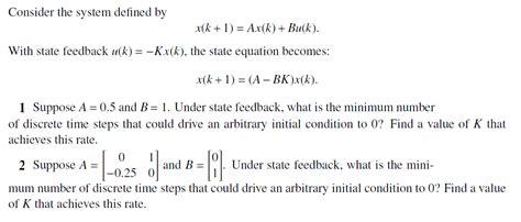 Solved Consider The System Defined By Xk1axkbuk