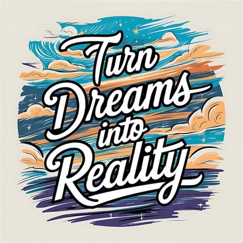 turn dreams into reality colorful background and text tshirt design