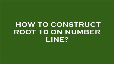 How To Construct Root 10 On Number Line YouTube
