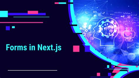 How To Handle Forms In A Nextjs Application