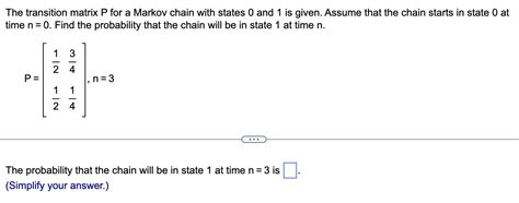 Solved The Transition Matrix P ﻿for A Markov Chain With